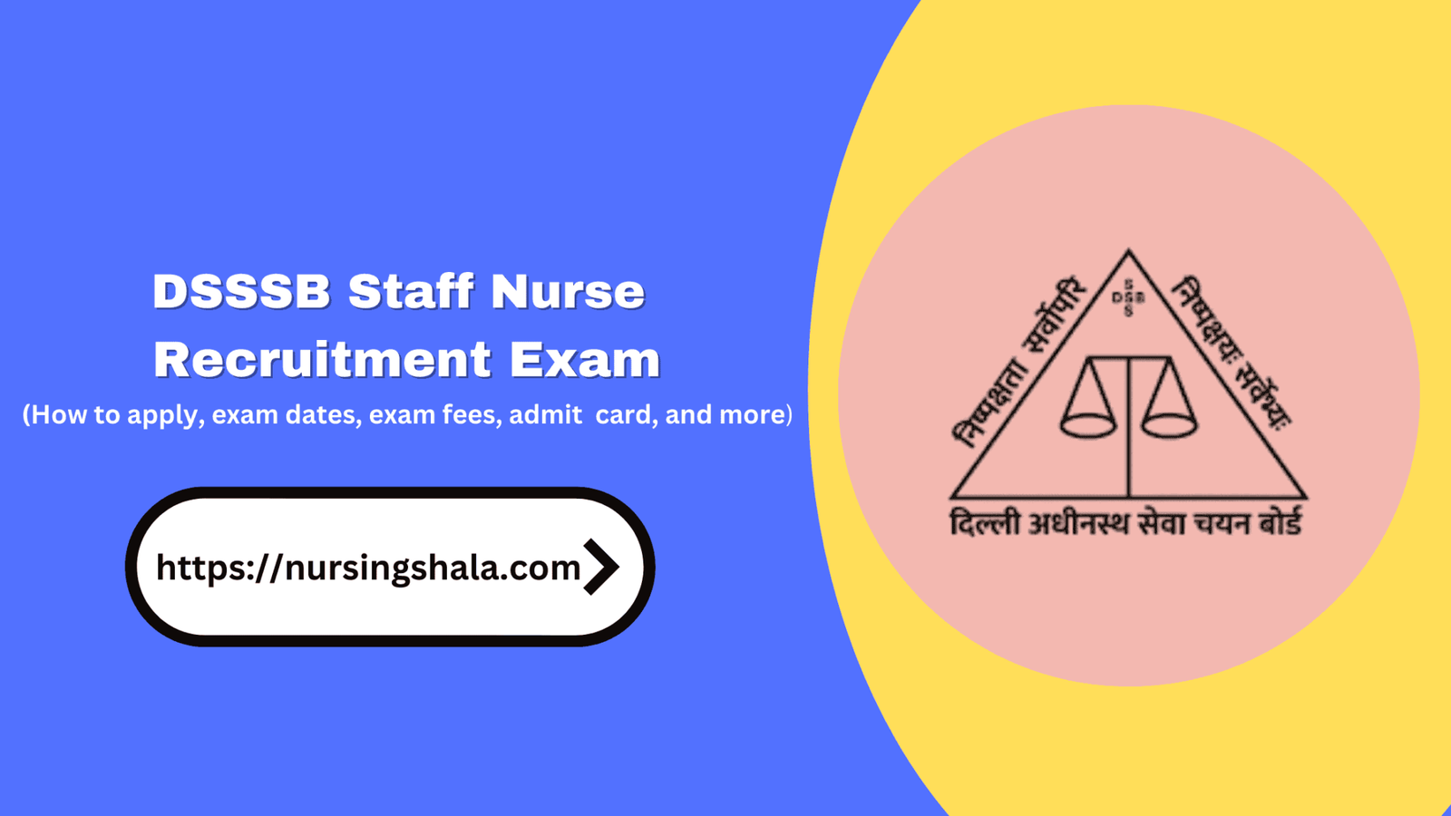 DSSSB Staff Nurse Exam 2025 - Form, Exam Dates and More